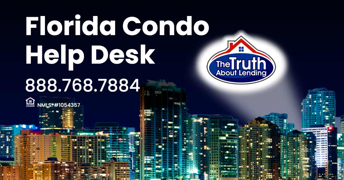 Florida Condo Help Desk - The Truth About Lending